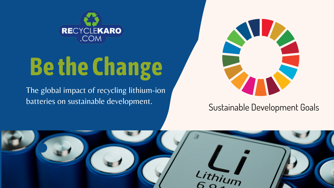 Recycling Lithium-Ion Batteries- It's global influence on Sustainable ... Recycling Lithium-Ion Batteries- It's global influence on Sustainable ...