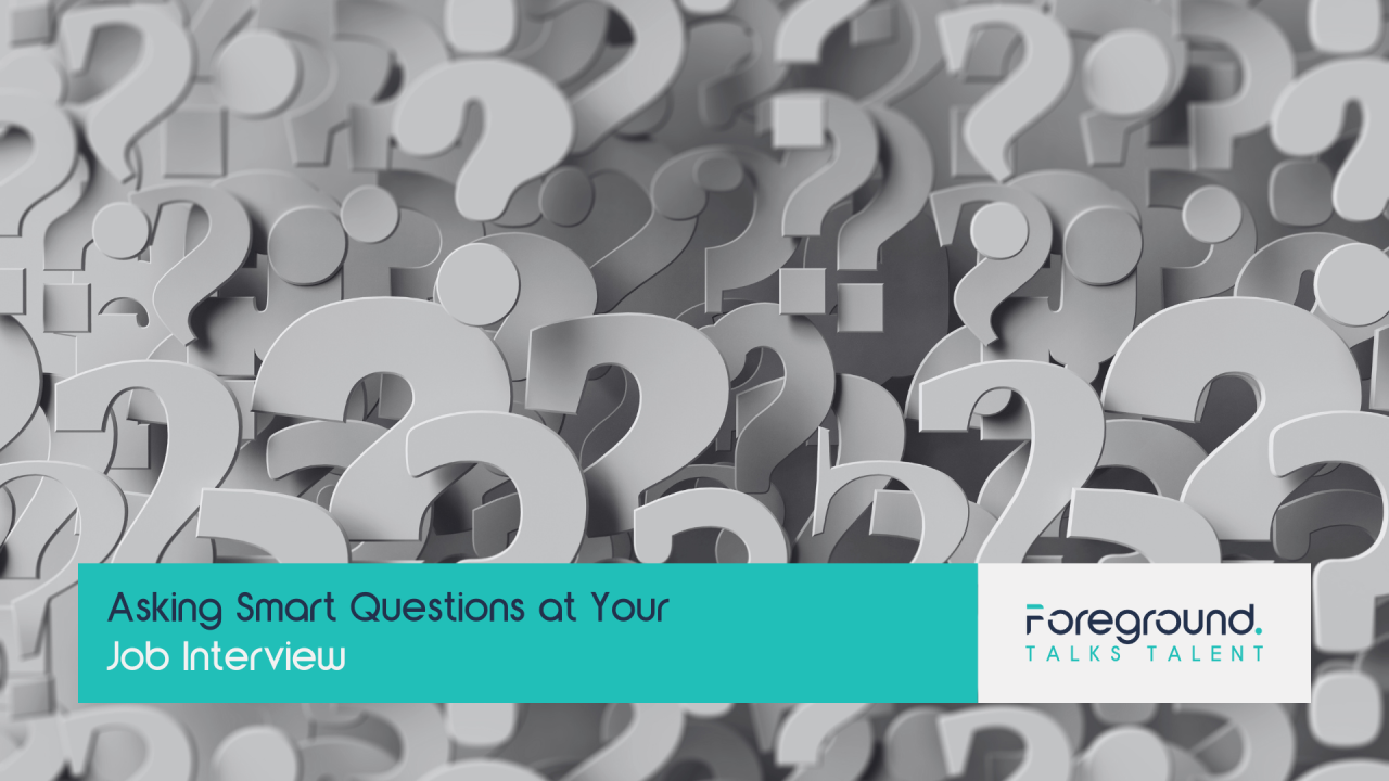 Asking Smart Questions at Your Job Interview! Asking Smart Questions at Your Job Interview!