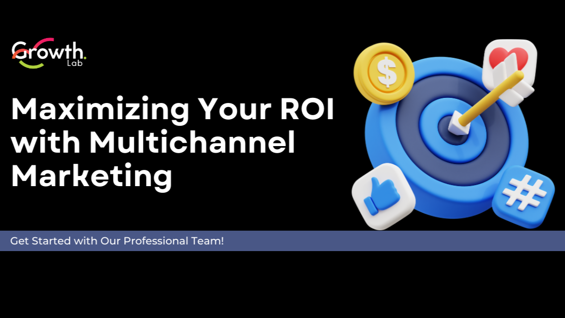 Maximizing Your ROI with Multichannel Marketing: Why Your Business ... Maximizing Your ROI with Multichannel Marketing: Why Your Business ...