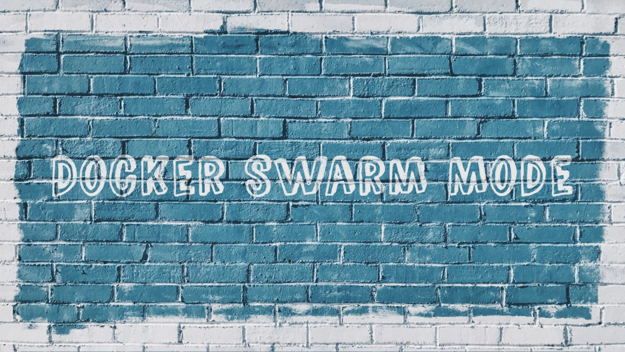 Docker Swarm Mode Docker Swarm Mode