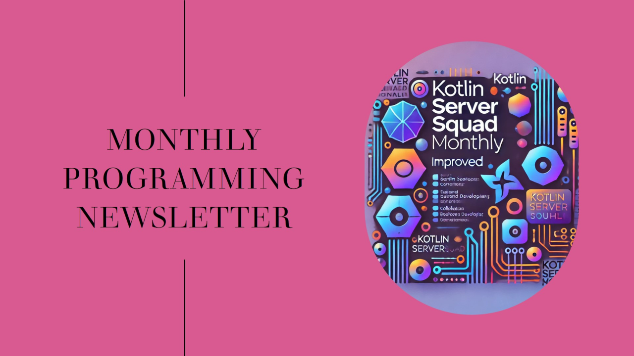 Kotlin Server Squad monthly Kotlin Server Squad monthly