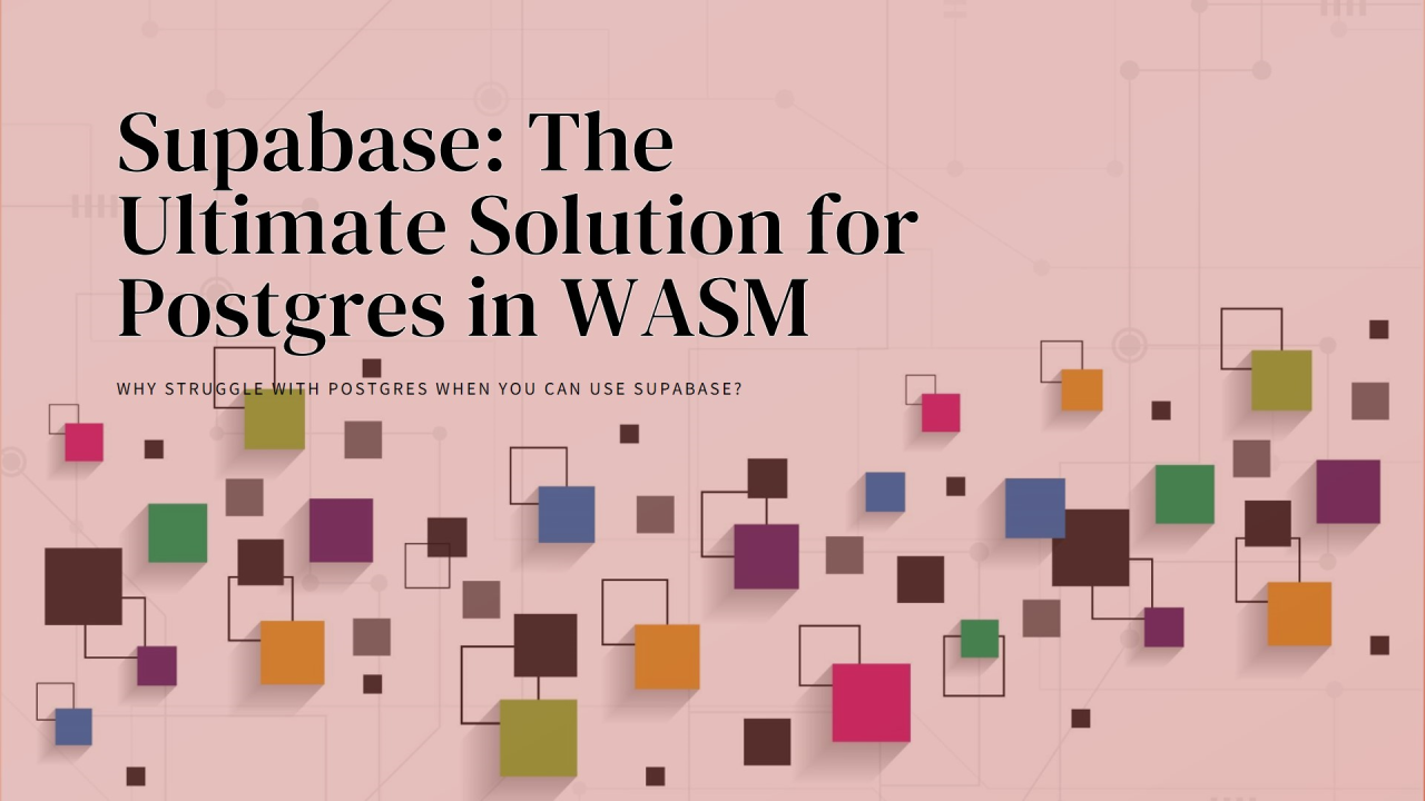 🔒 The Struggle with Postgres in WASM: Why Supabase (and Its GraphQL ... 🔒 The Struggle with Postgres in WASM: Why Supabase (and Its GraphQL ...