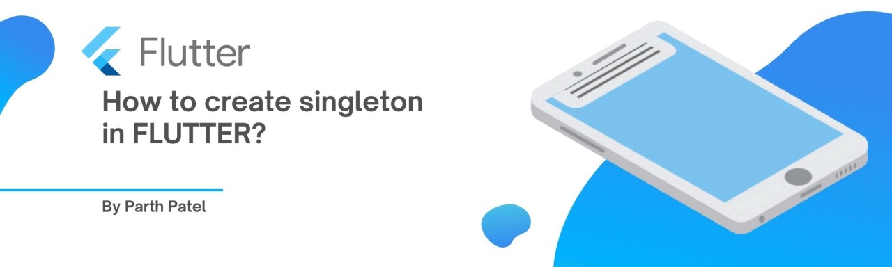 How to create singleton in flutter? How to create singleton in flutter?