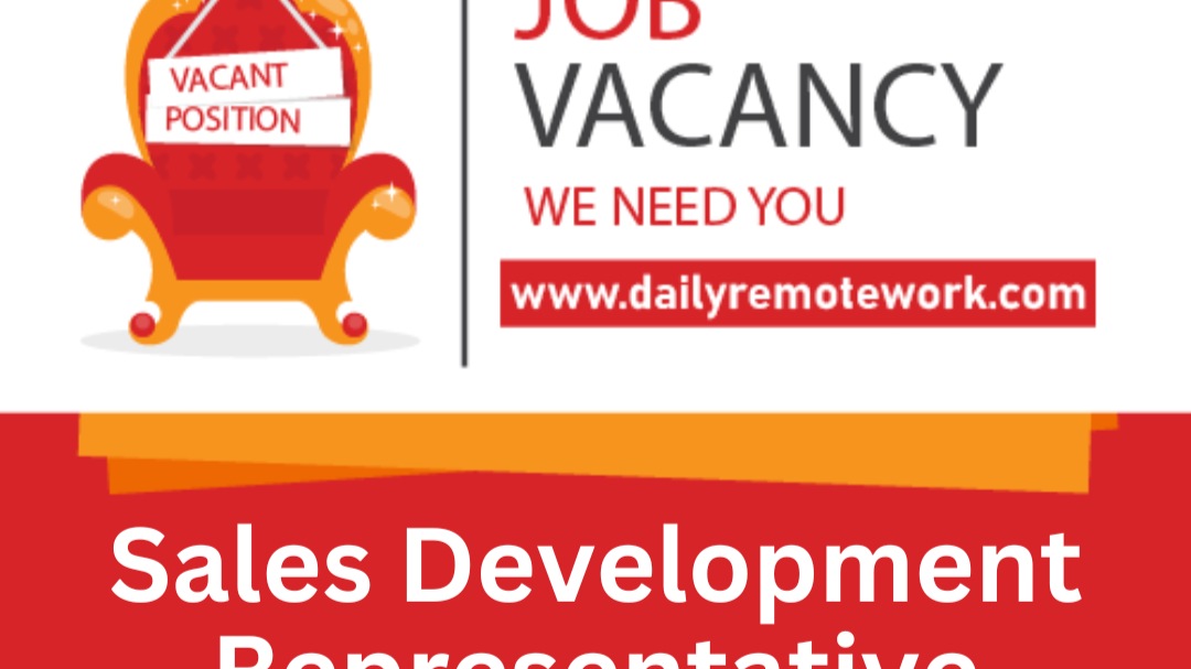 SALES DEVELOPMENT REPRESENTATIVE wanted SALES DEVELOPMENT REPRESENTATIVE wanted