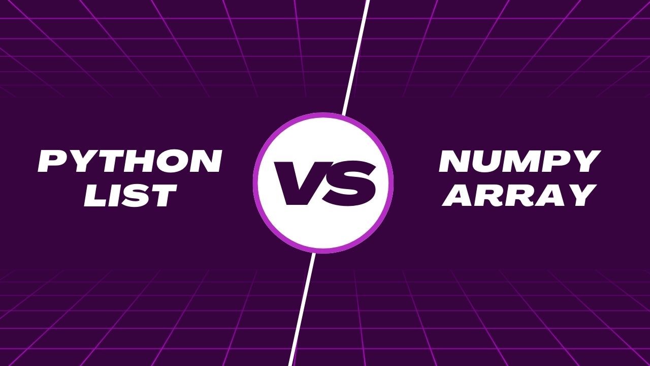 Python Lists vs NumPy Arrays: Understanding the Differences Python Lists vs NumPy Arrays: Understanding the Differences