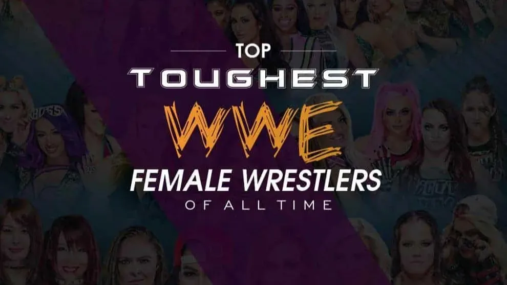 Top 10 Toughest WWE Female Wrestlers of All Time Top 10 Toughest WWE Female Wrestlers of All Time