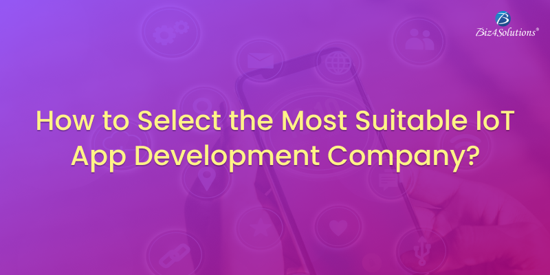 Actionable Tips to Select the Best IoT App Development Company Actionable Tips to Select the Best IoT App Development Company