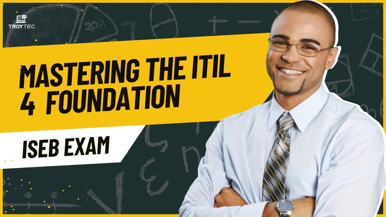 Maximizing Success: Mastering the ITIL 4 Foundation Exam Maximizing Success: Mastering the ITIL 4 Foundation Exam