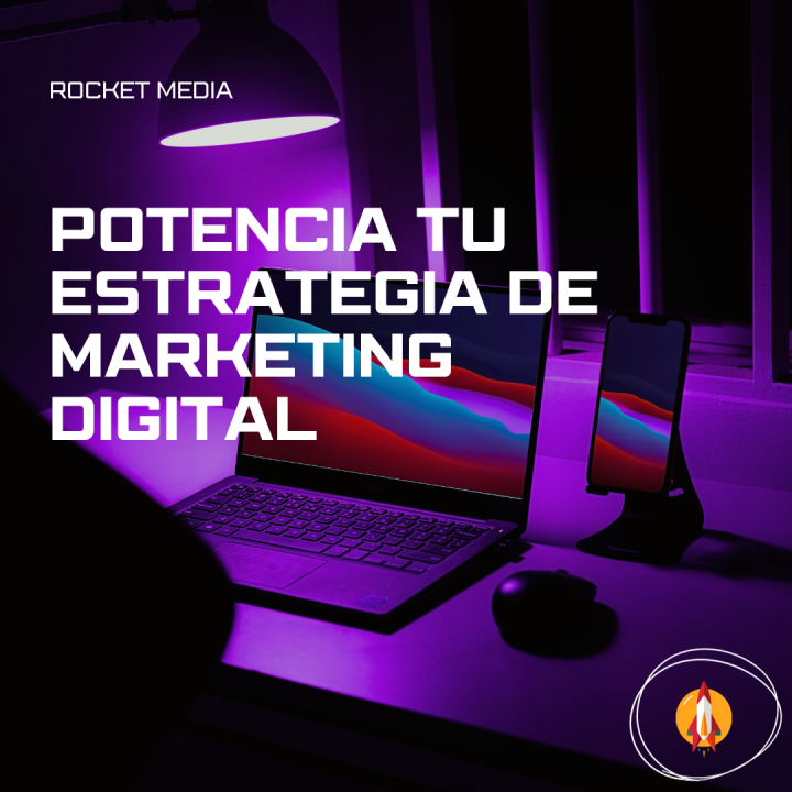 Potencia Tu Estrategia de Marketing Digital Potencia Tu Estrategia de Marketing Digital