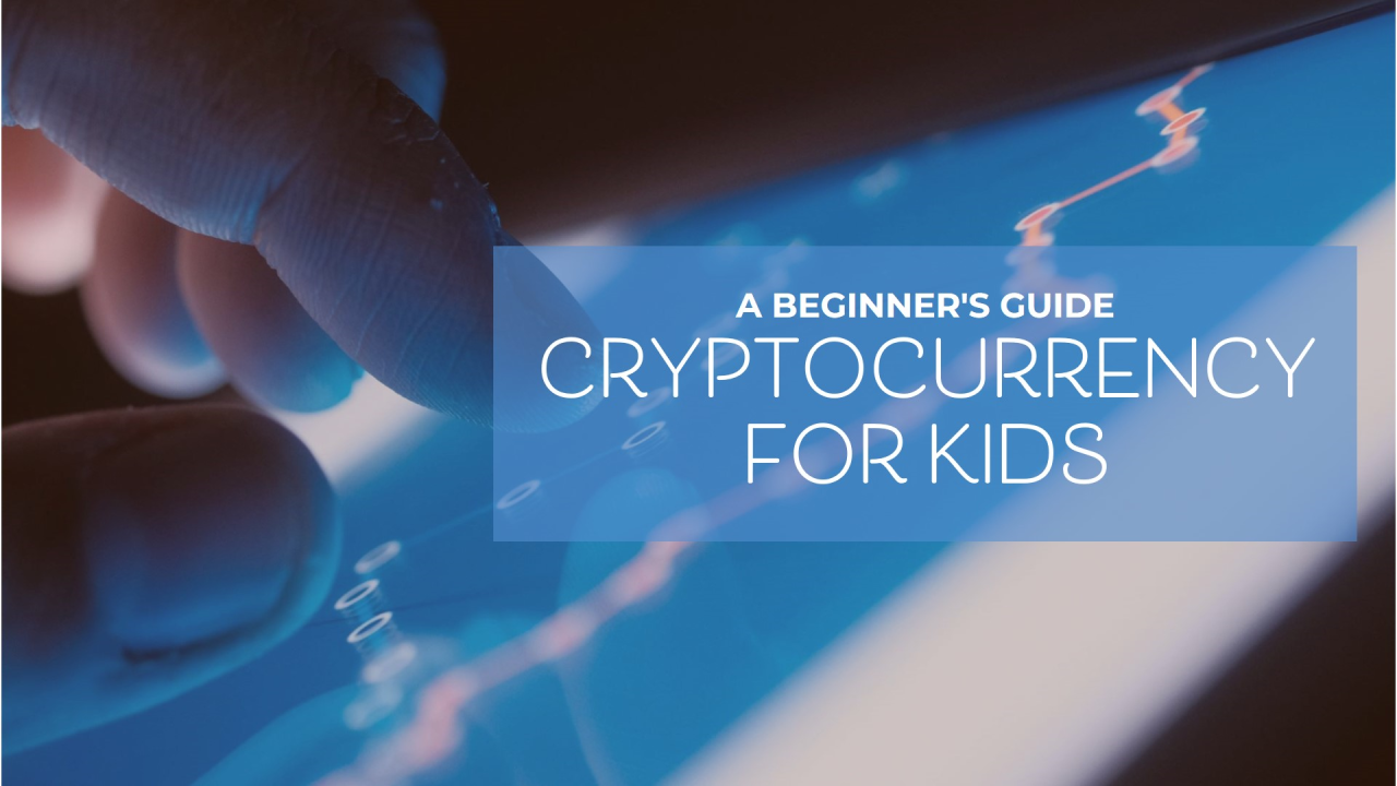 Understanding Cryptocurrency: A Kid-Friendly Guide Understanding Cryptocurrency: A Kid-Friendly Guide