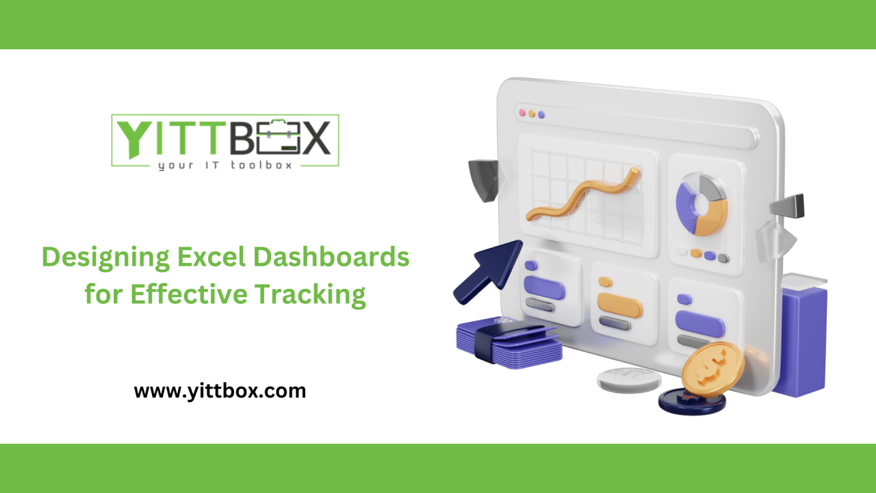 Designing Excel Dashboards for Effective Tracking Designing Excel Dashboards for Effective Tracking