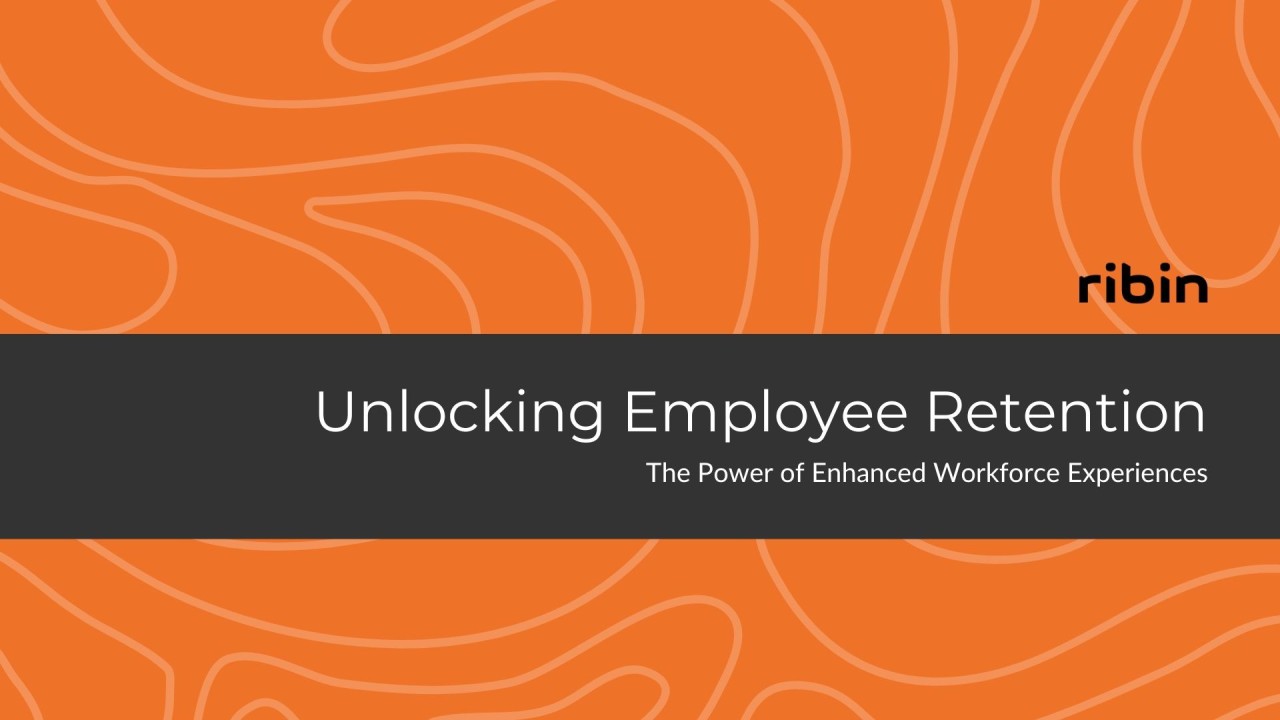 Unlocking Employee Retention: The Power of Enhanced Workforce Experiences Unlocking Employee Retention: The Power of Enhanced Workforce Experiences