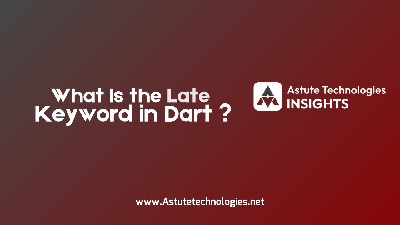 The Power of late: Effective Initialization in Dart. The Power of late: Effective Initialization in Dart.