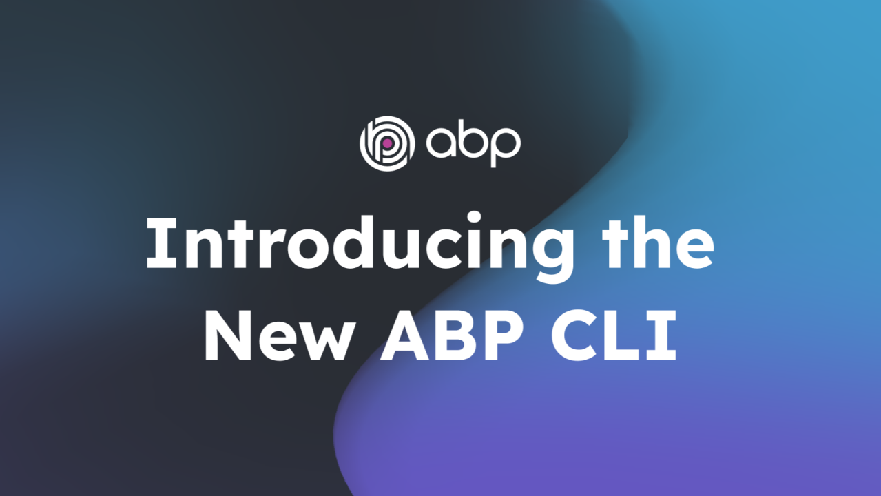 Introducing the New ABP CLI Introducing the New ABP CLI