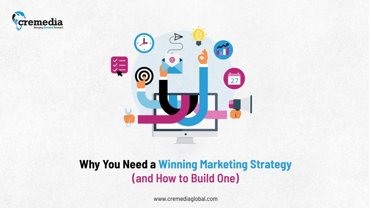 Why You Need a Winning Marketing Strategy (and How to Build One) Why You Need a Winning Marketing Strategy (and How to Build One)