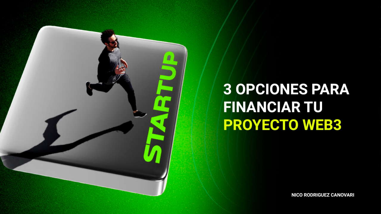 3 OPCIONES PARA FINANCIAR TU PROYECTO WEB3 3 OPCIONES PARA FINANCIAR TU PROYECTO WEB3