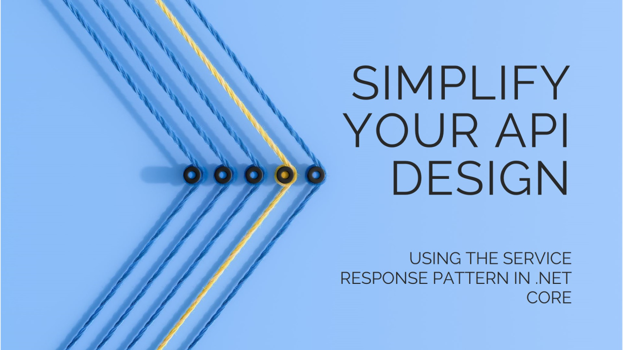 Simplifying API Design with the Service Response Pattern in .NET Core ... Simplifying API Design with the Service Response Pattern in .NET Core ...
