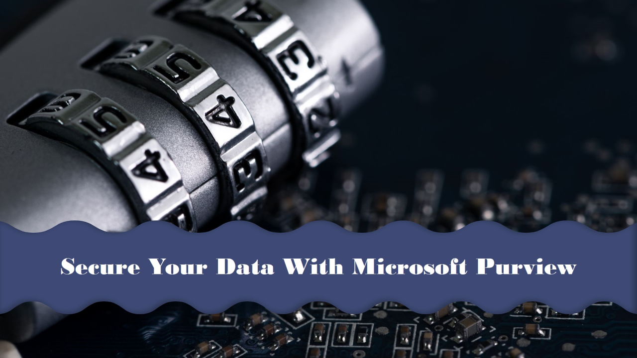 Enhancing Data Security with Microsoft Purview Data Security Posture ... Enhancing Data Security with Microsoft Purview Data Security Posture ...
