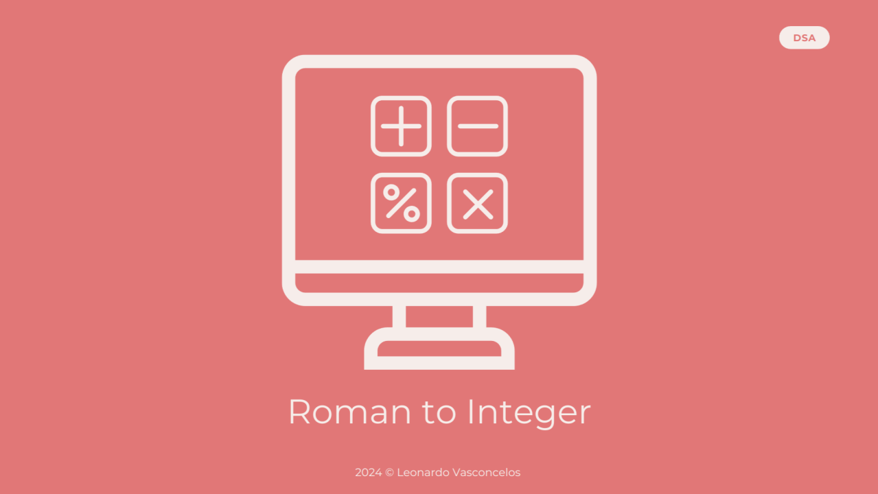 My Journey to the Algorithm & Coding Problems: Roman to Integer My Journey to the Algorithm & Coding Problems: Roman to Integer