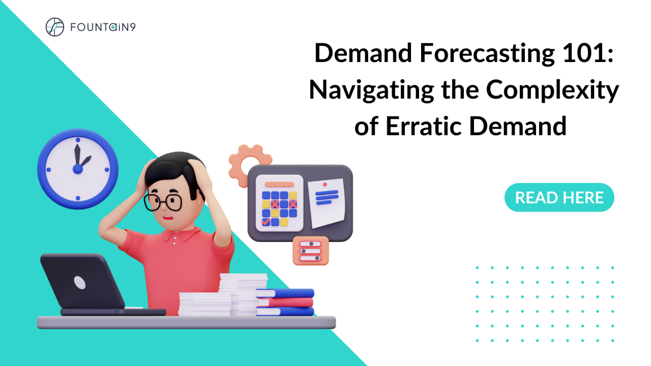 Demand Forecasting 101: Navigating the Complexity of Erratic Demand Demand Forecasting 101: Navigating the Complexity of Erratic Demand