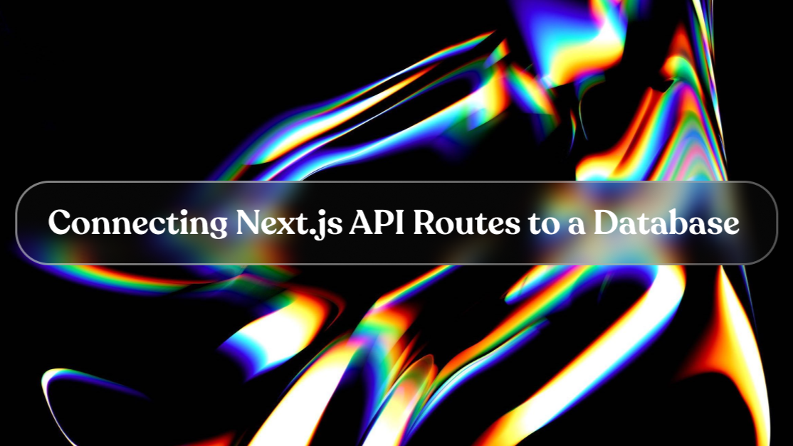 Connecting Next.js API Routes to a Database (MongoDB, PostgreSQL ... Connecting Next.js API Routes to a Database (MongoDB, PostgreSQL ...