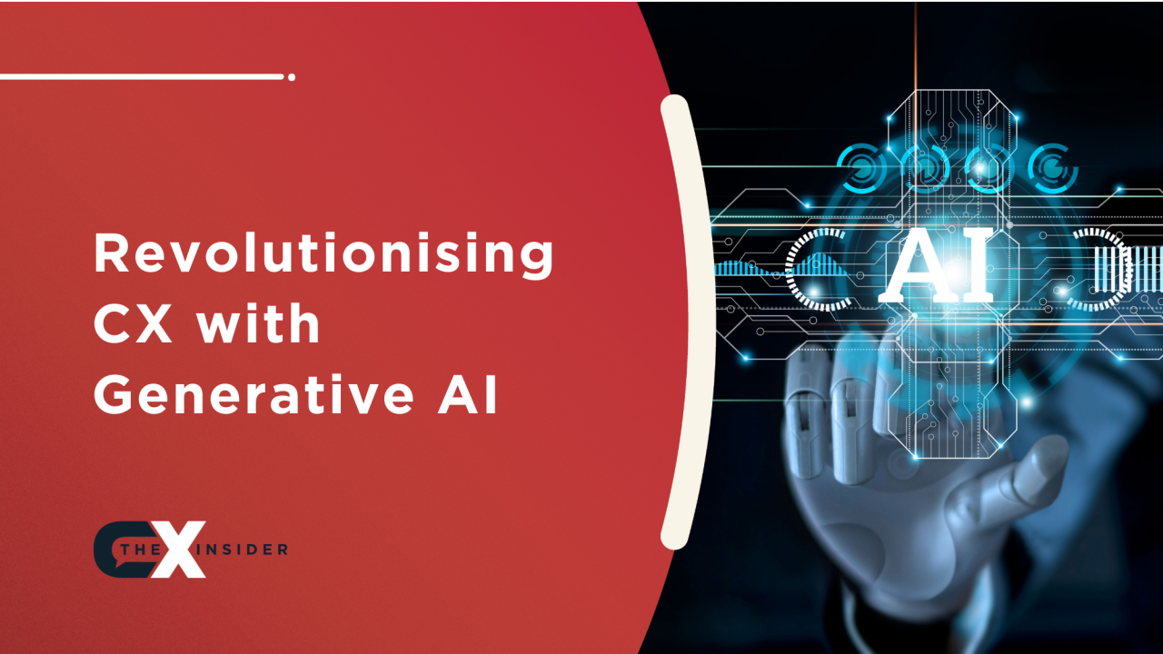 Revolutionising CX with Generative AI Revolutionising CX with Generative AI