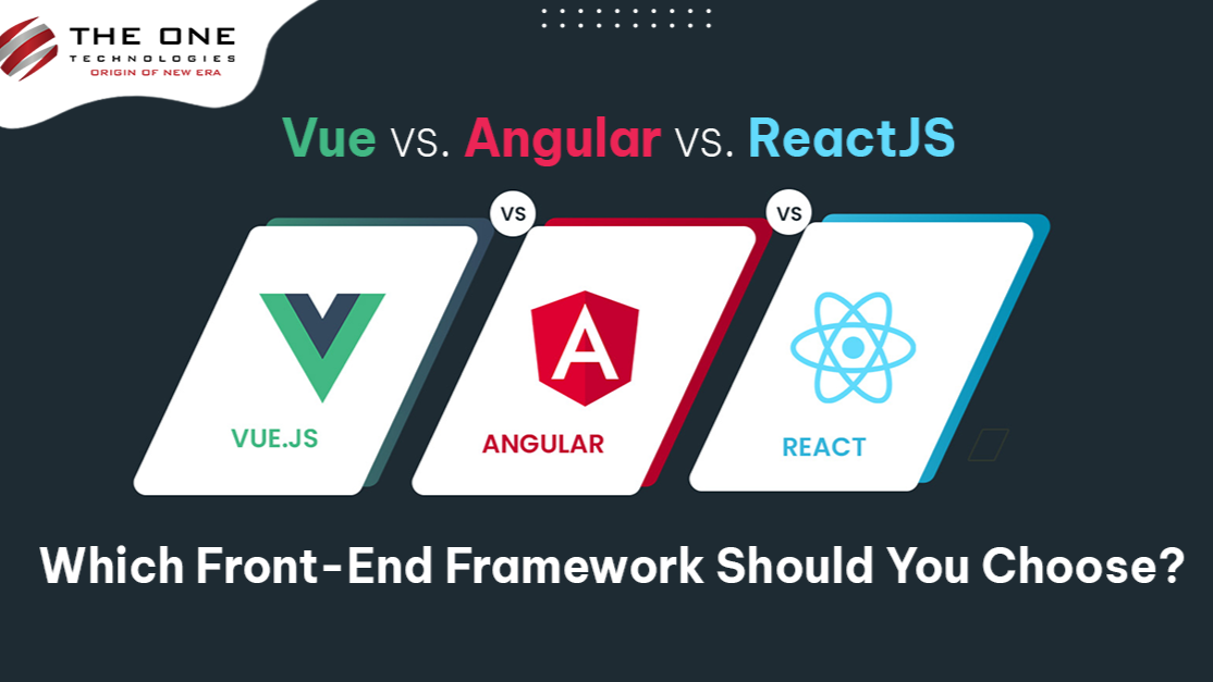 ReactJS vs. Vue vs. Angular: Which Front-End Framework Should You Choose? ReactJS vs. Vue vs. Angular: Which Front-End Framework Should You Choose?