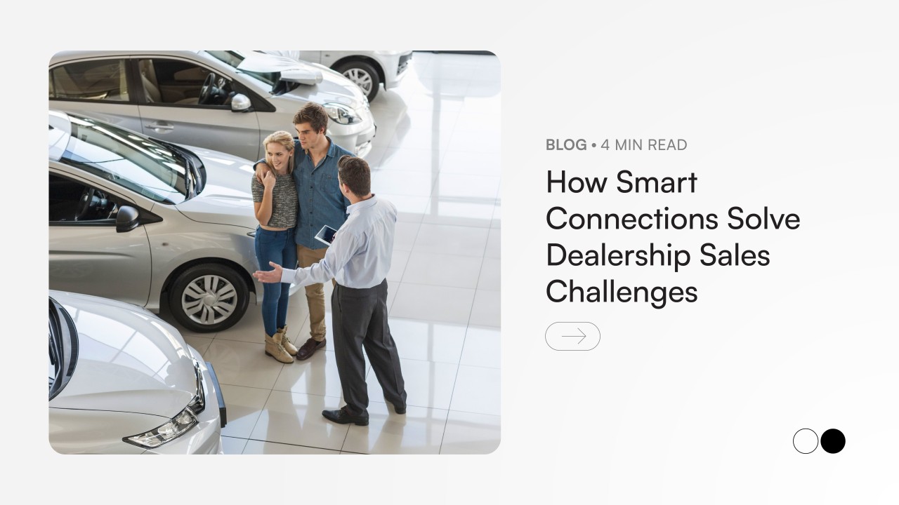 How Smart Connections Solve Dealership Sales Challenges How Smart Connections Solve Dealership Sales Challenges