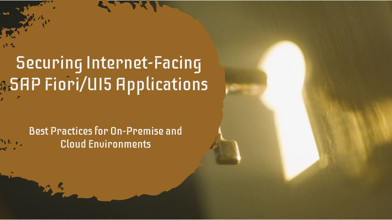 Securing Internet-Facing SAP Fiori/UI5 Applications: Best Practices for ... Securing Internet-Facing SAP Fiori/UI5 Applications: Best Practices for ...