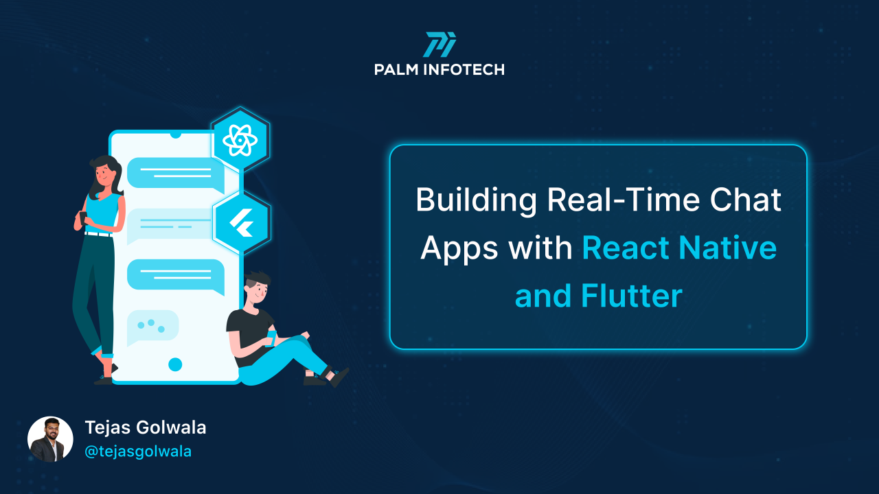 Building Real-Time Chat Apps with React Native and Flutter Building Real-Time Chat Apps with React Native and Flutter