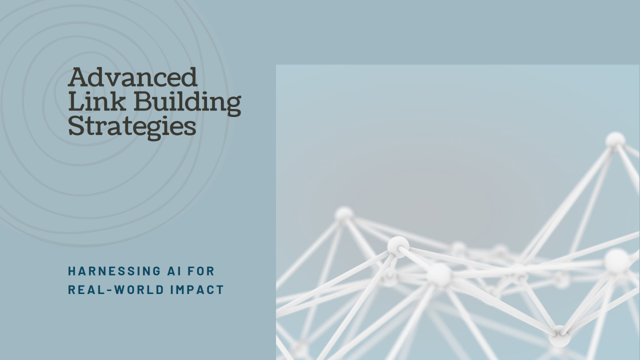 Harnessing AI for Advanced Link Building Strategies - Real-world ... Harnessing AI for Advanced Link Building Strategies - Real-world ...