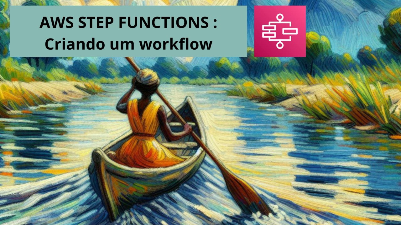 AWS Step Functions — Criando um workflow com diferentes estados AWS Step Functions — Criando um workflow com diferentes estados