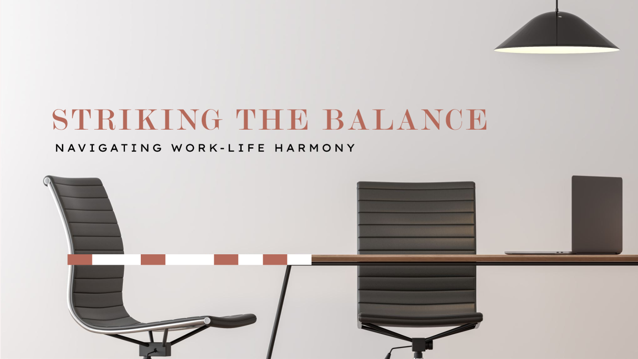 Navigating Work-Life Harmony in the Consulting Industry Navigating Work-Life Harmony in the Consulting Industry