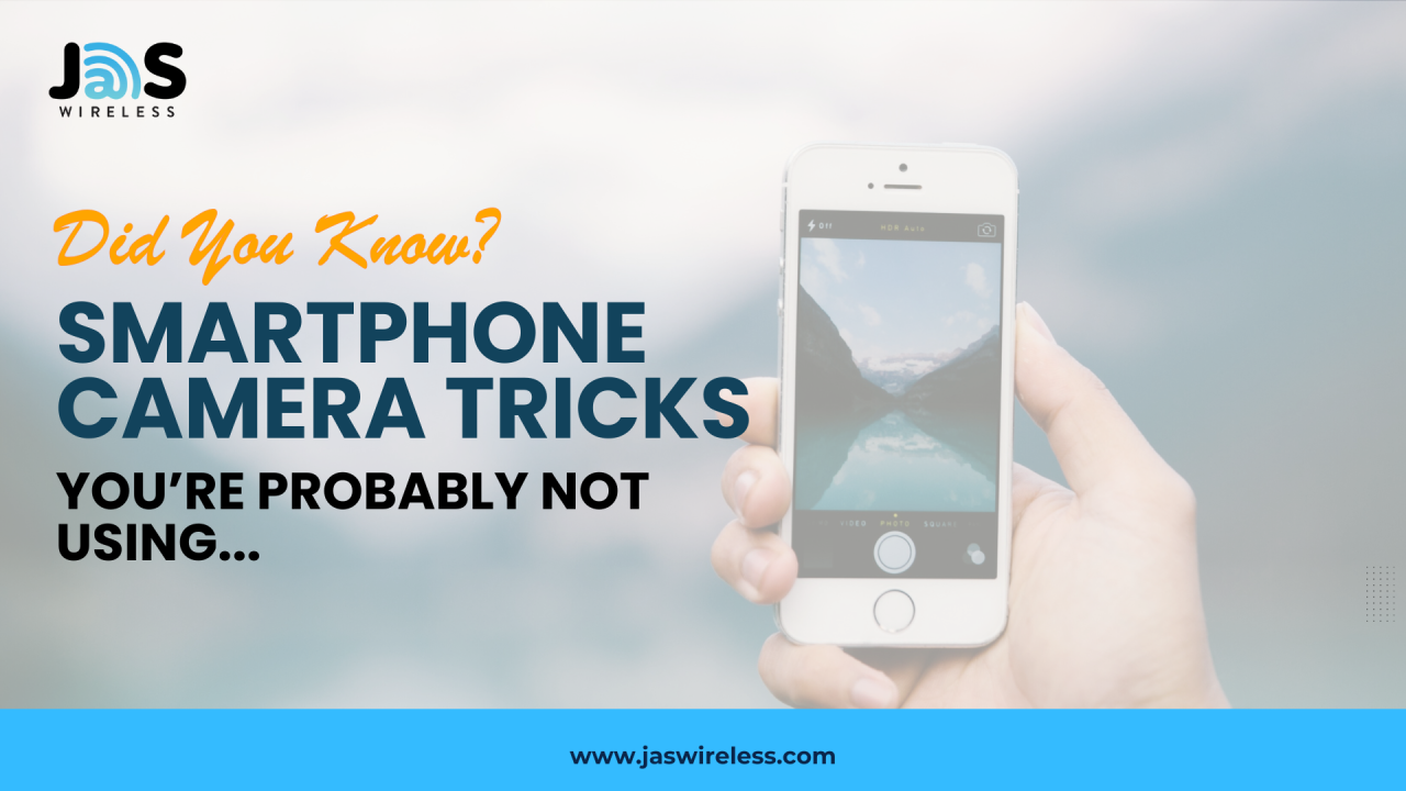 Did You Know? Smartphone Camera Tricks You’re (Probably) Not Using Did You Know? Smartphone Camera Tricks You’re (Probably) Not Using