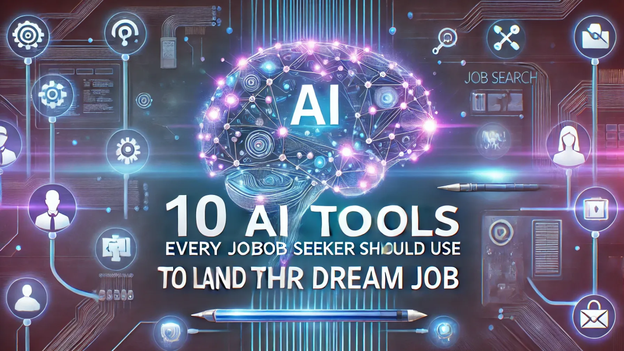 10 AI Tools Every Job Seeker Should Use to Land Their Dream Job 10 AI Tools Every Job Seeker Should Use to Land Their Dream Job