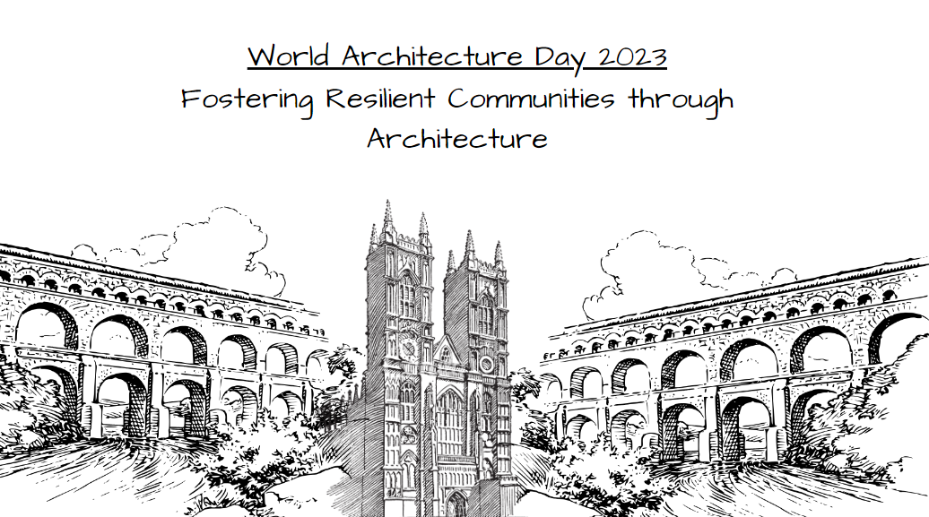 World Architecture Day 2023: Fostering Resilient Communities Through ... World Architecture Day 2023: Fostering Resilient Communities Through ...