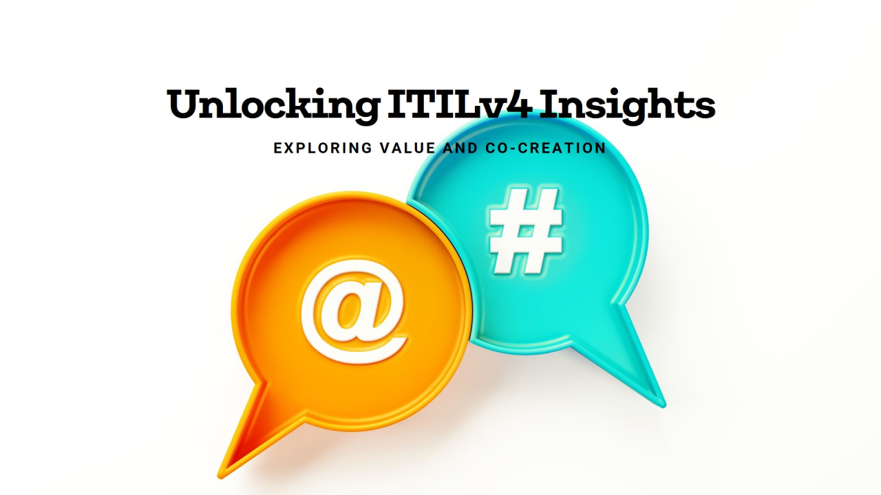 Unlocking ITILv4: Value Creation, Co-Creation, and the Essential ... Unlocking ITILv4: Value Creation, Co-Creation, and the Essential ...