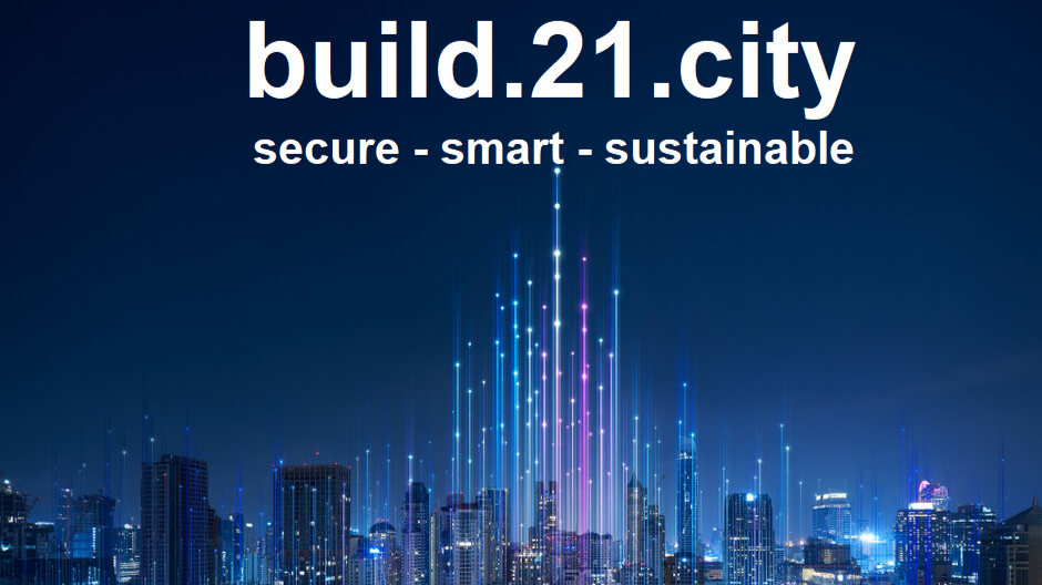 build.21.city secure - smart - sustainable build.21.city secure - smart - sustainable