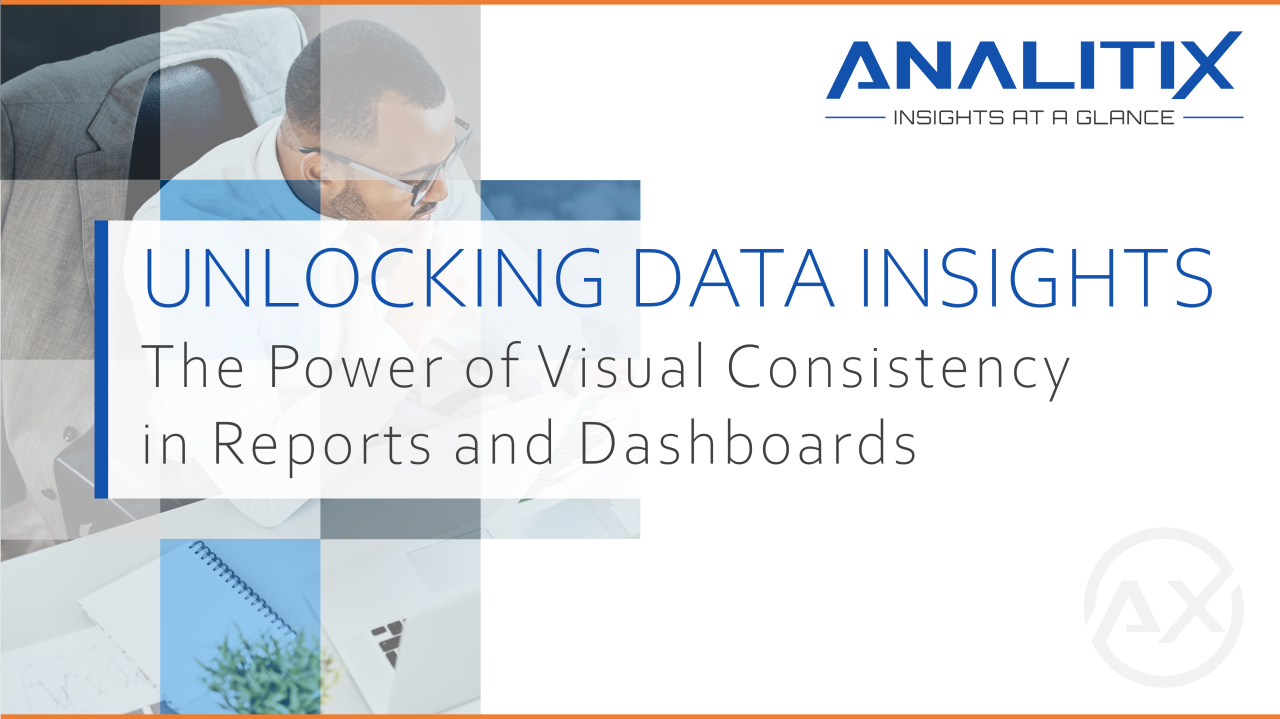 UNLOCKING DATA INSIGHTS: The Power of Visual Consistency in Reports and ... UNLOCKING DATA INSIGHTS: The Power of Visual Consistency in Reports and ...