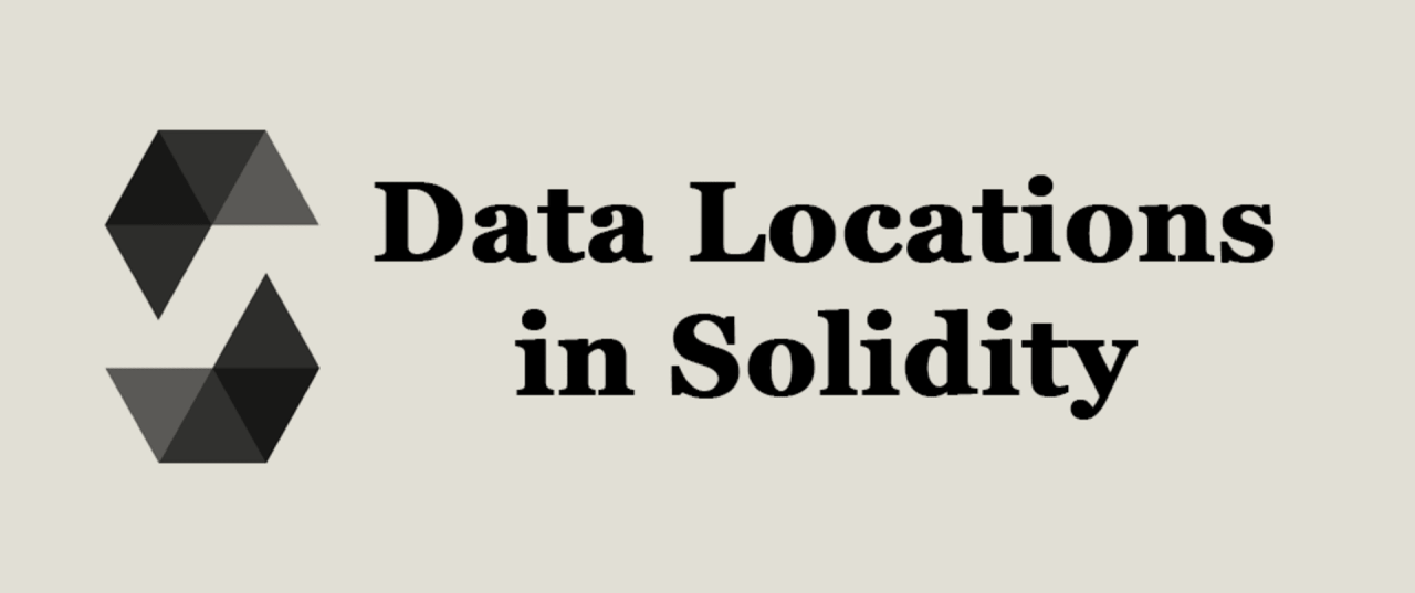 Solidity Data Location and Usage Solidity Data Location and Usage