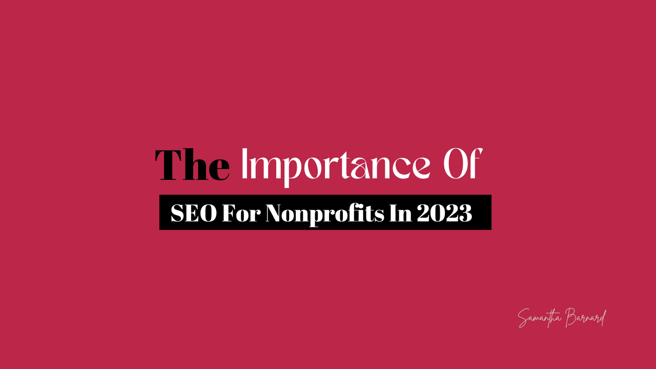 The Importance Of SEO For Nonprofits In 2023 The Importance Of SEO For Nonprofits In 2023