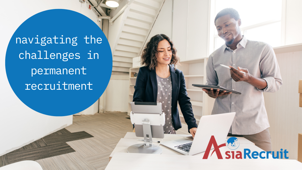 Navigating the many challenges in permanent recruitment Navigating the many challenges in permanent recruitment