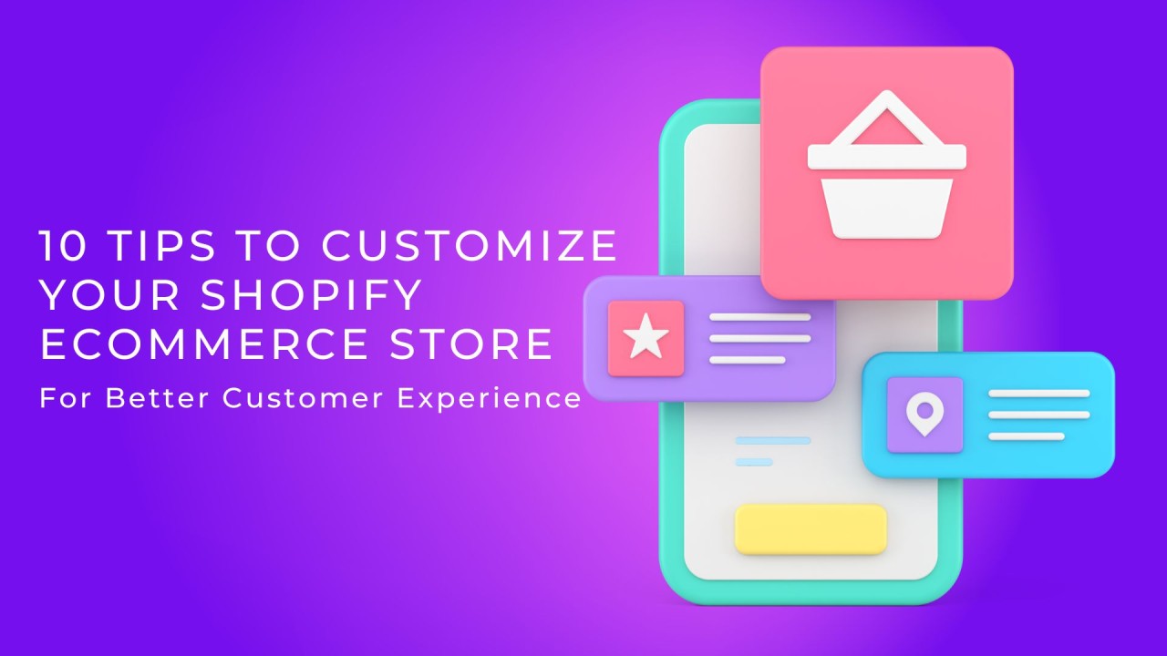 10 Tips To Customize Your Shopify eCommerce Store For Better Customer ... 10 Tips To Customize Your Shopify eCommerce Store For Better Customer ...