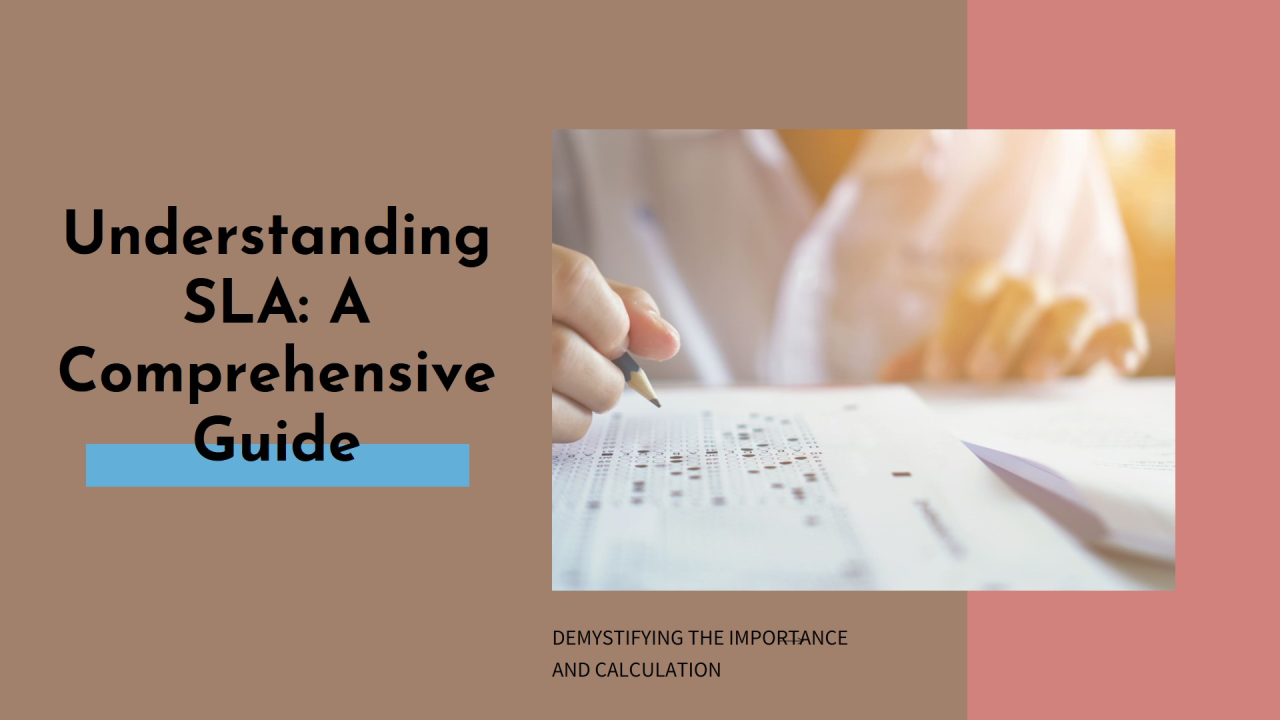 Demystifying SLA: Understanding, Importance & Calculation Demystifying SLA: Understanding, Importance & Calculation