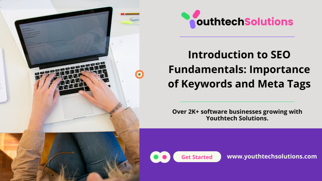 Introduction to SEO Fundamentals: Importance of Keywords and Meta Tags Introduction to SEO Fundamentals: Importance of Keywords and Meta Tags
