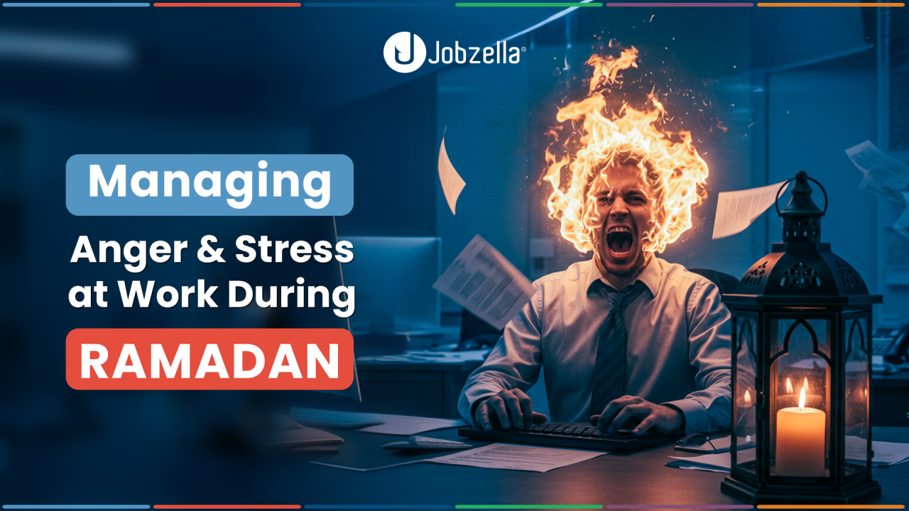 Managing Anger & Stress at Work During Ramadan Managing Anger & Stress at Work During Ramadan