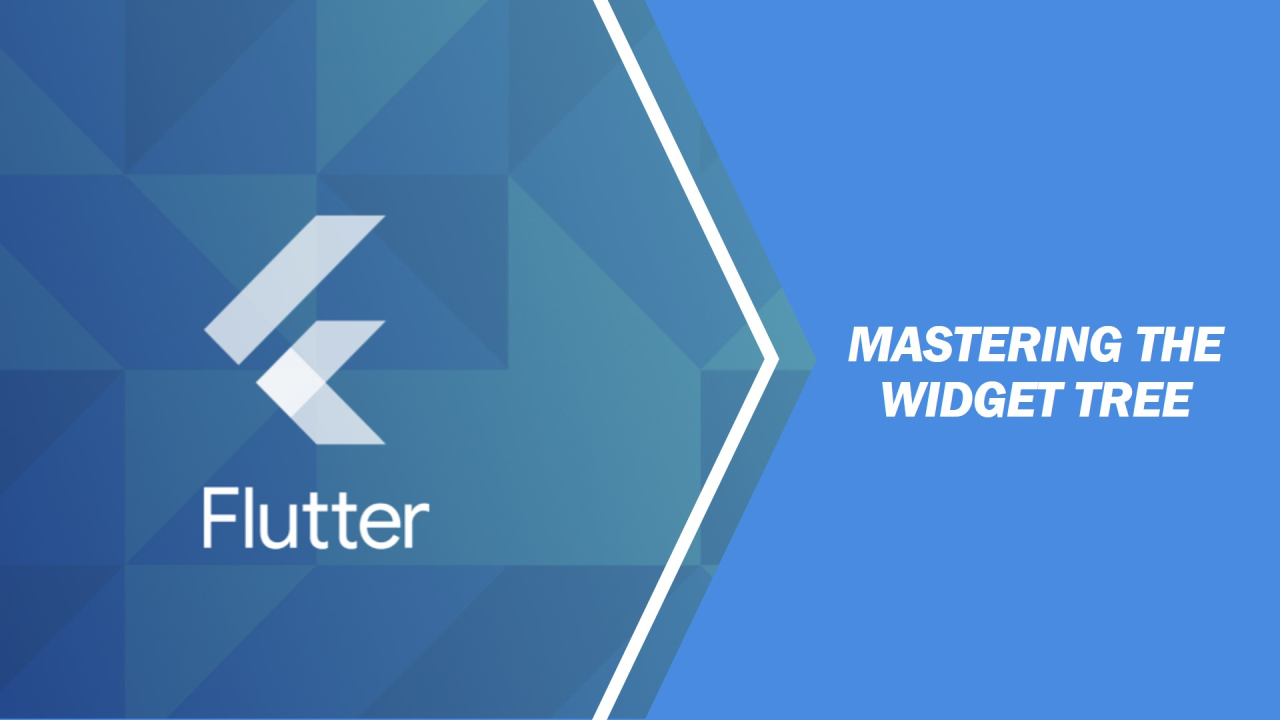 Understanding the Widget Tree in Flutter Understanding the Widget Tree in Flutter