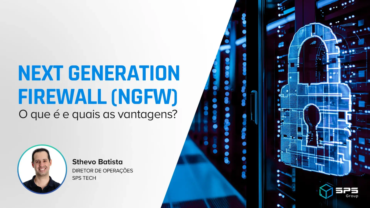 Next Generation Firewall (NGFW): o que é e quais são as vantagens? Next Generation Firewall (NGFW): o que é e quais são as vantagens?