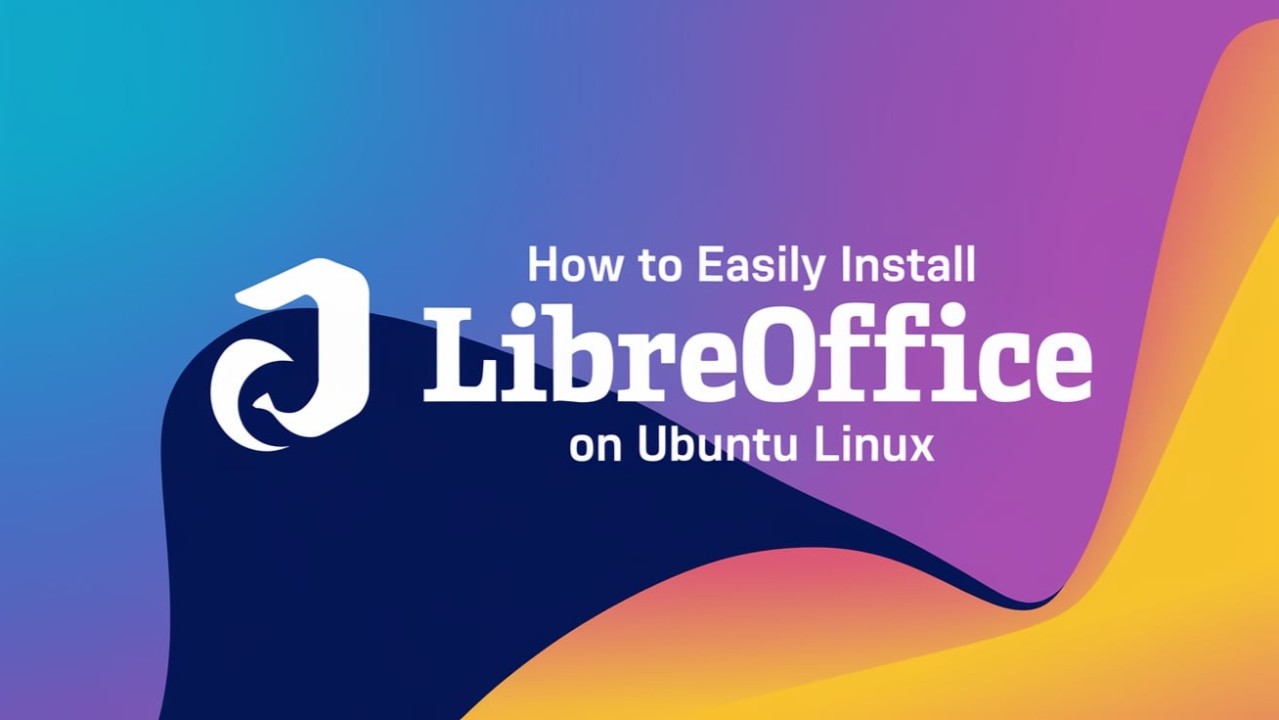 How to Easily Install LibreOffice on Ubuntu Linux How to Easily Install LibreOffice on Ubuntu Linux