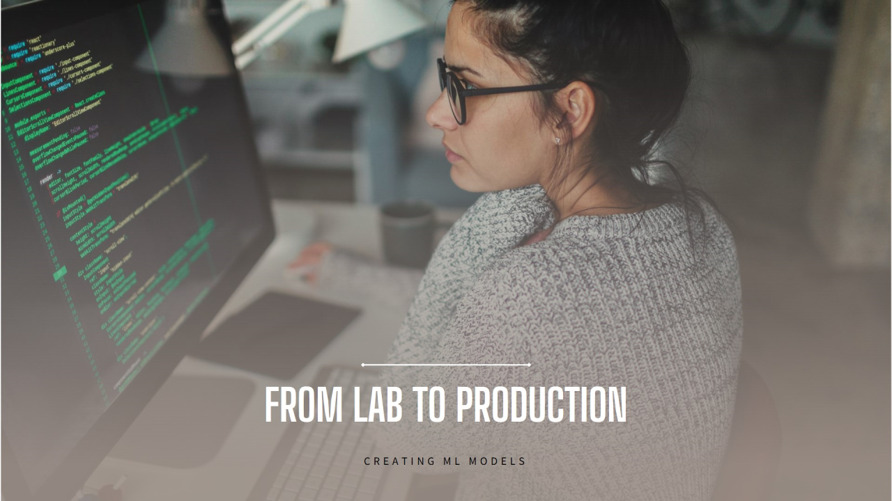 ML Models From Lab To Production ML Models From Lab To Production